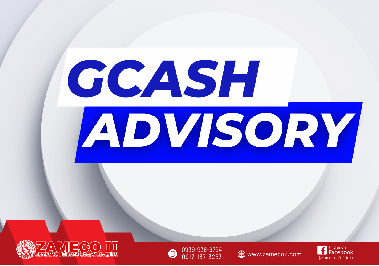 GCASH ADVISORY! – ZAMECO II